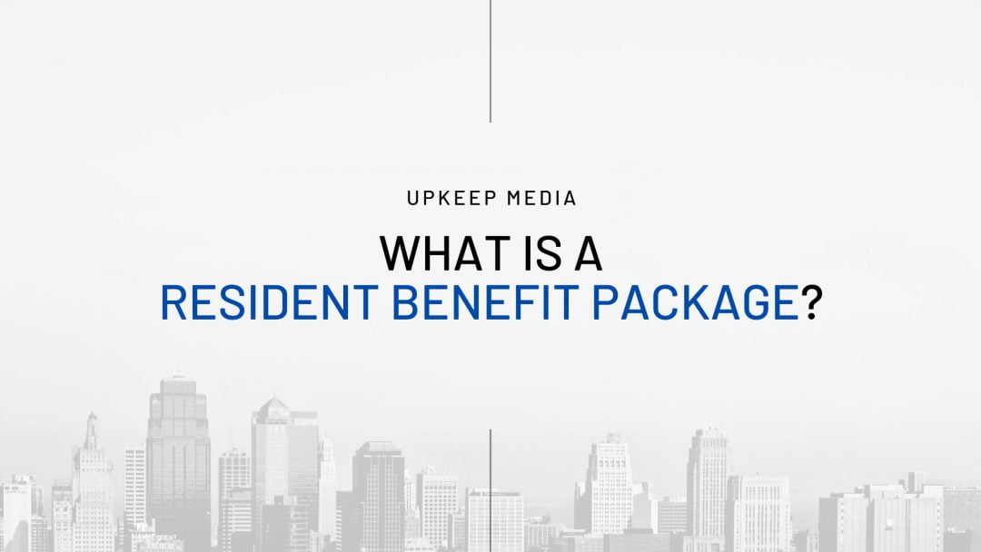 Resident Benefits Packages: Everything You Need to Know